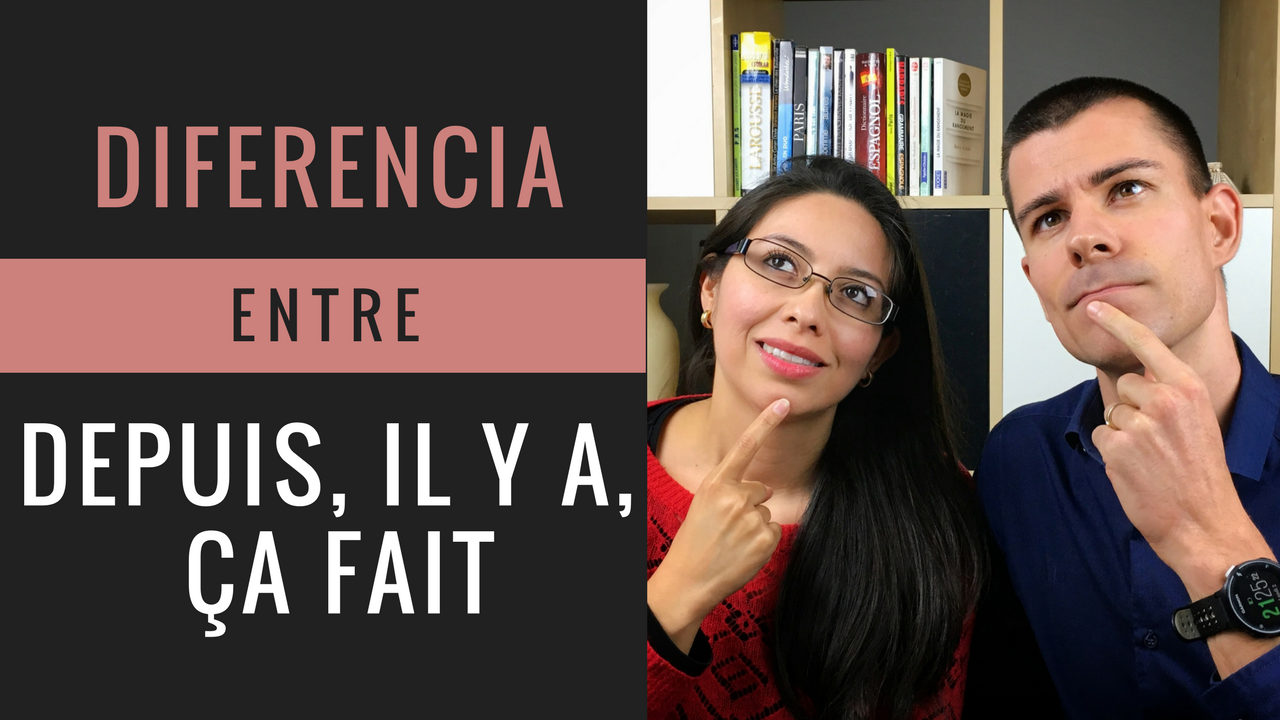 Diferencia entre Depuis / il y a / ça fait / en